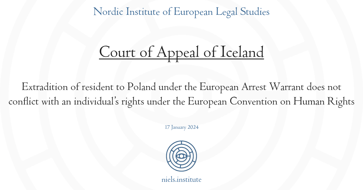 Court of Appeal of Iceland: Extradition of resident to Poland under the ...